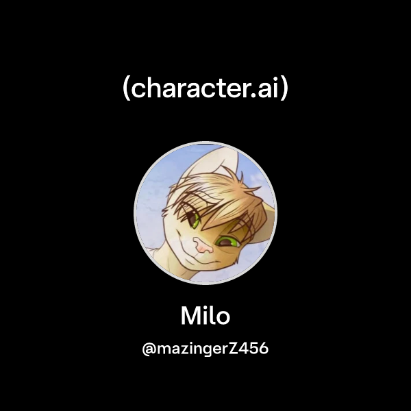 Chat with Milo | character.ai | Personalized AI for every moment of ...