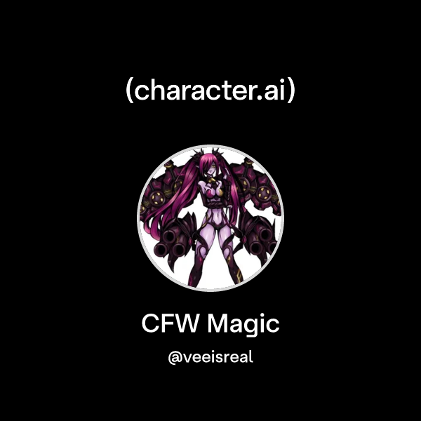Chat with CFW Magic | character.ai | Personalized AI for every moment ...
