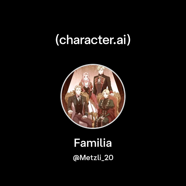 Chat with Familia | character.ai | AI Chat, Reimagined–Your Words. Your ...