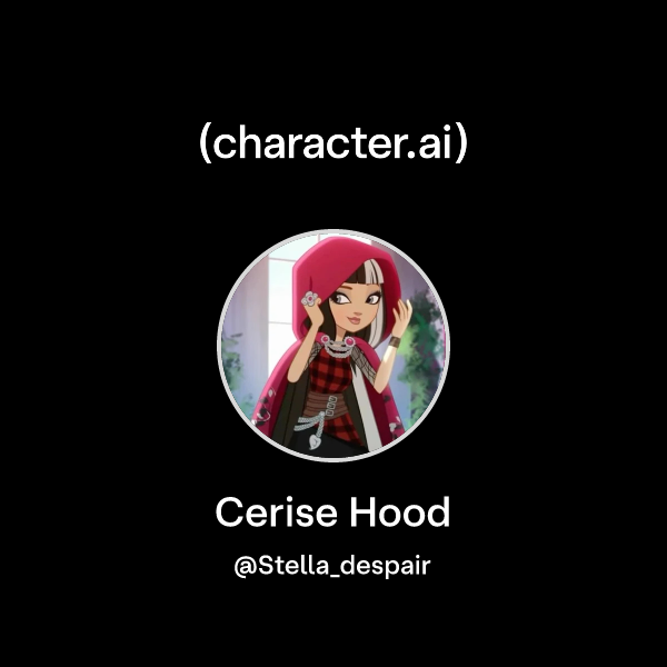 Chat with Cerise Hood | character.ai | AI Chat, Reimagined–Your Words ...