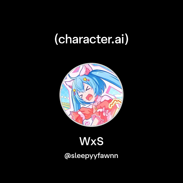 Chat with WxS | character.ai | AI Chat, Reimagined–Your Words. Your World.