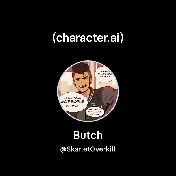 Chat with Butch | character.ai | Personalized AI for every moment of ...