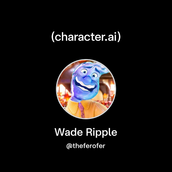 Chat with Wade Ripple | character.ai | AI Chat, Reimagined–Your Words ...