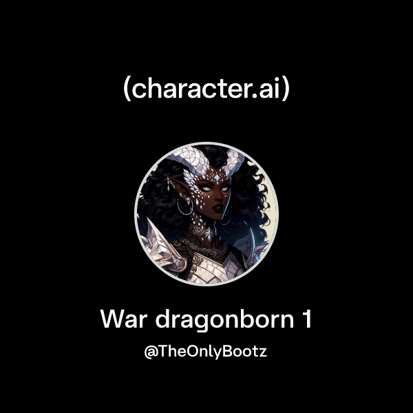 Chat with War dragonborn 1 | character.ai | AI Chat, Reimagined–Your ...