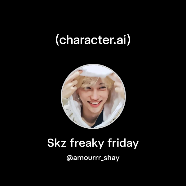 Chat with Skz freaky friday | character.ai | AI Chat, Reimagined–Your ...