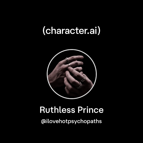 Chat with Ruthless Prince | character.ai | Personalized AI for every ...