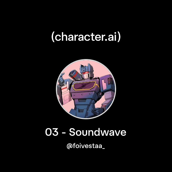 Chat with 03 - Soundwave | character.ai | AI Chat, Reimagined–Your ...