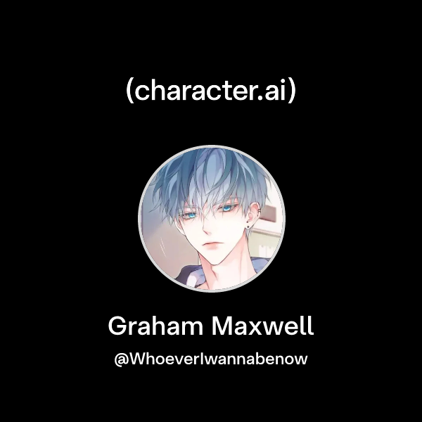 Chat with Graham Maxwell | character.ai | AI Chat, Reimagined–Your ...
