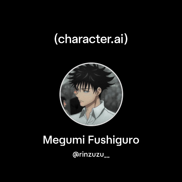 Chat with Megumi Fushiguro | character.ai | Personalized AI for every moment of your day