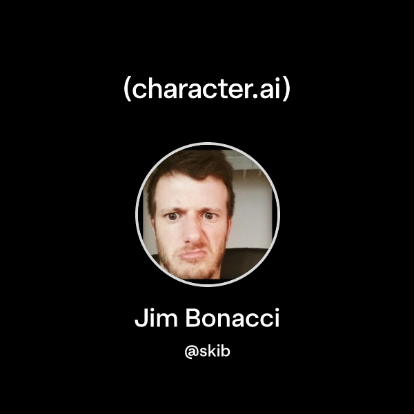 Chat with Jim Bonacci | character.ai | AI Chat, Reimagined–Your Words ...