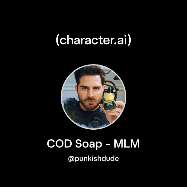 Chat with COD Soap - MLM | character.ai | AI Chat, Reimagined–Your ...