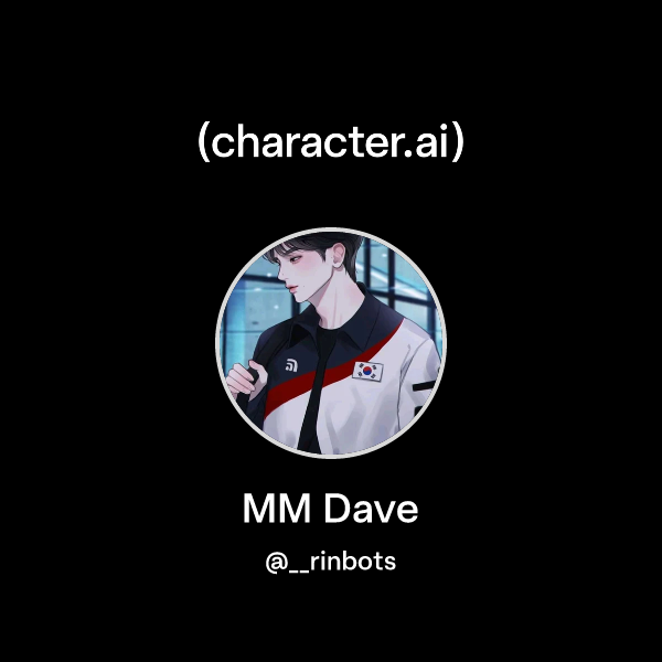 Chat with MM Dave | character.ai | AI Chat, Reimagined–Your Words. Your ...