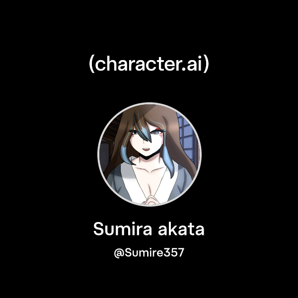 Chat with Sumira akata | character.ai | AI Chat, Reimagined–Your Words ...