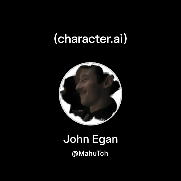 Chat with John Egan | character.ai | AI Chat, Reimagined–Your Words ...