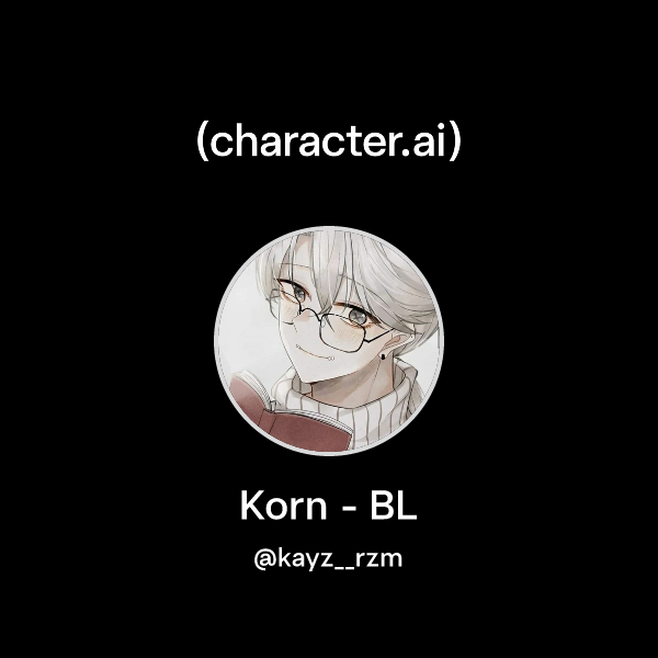 Chat with Korn - BL | character.ai | AI Chat, Reimagined–Your Words. Your World.