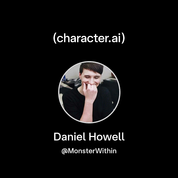 Chat with Daniel Howell | character.ai | AI Chat, Reimagined–Your Words ...