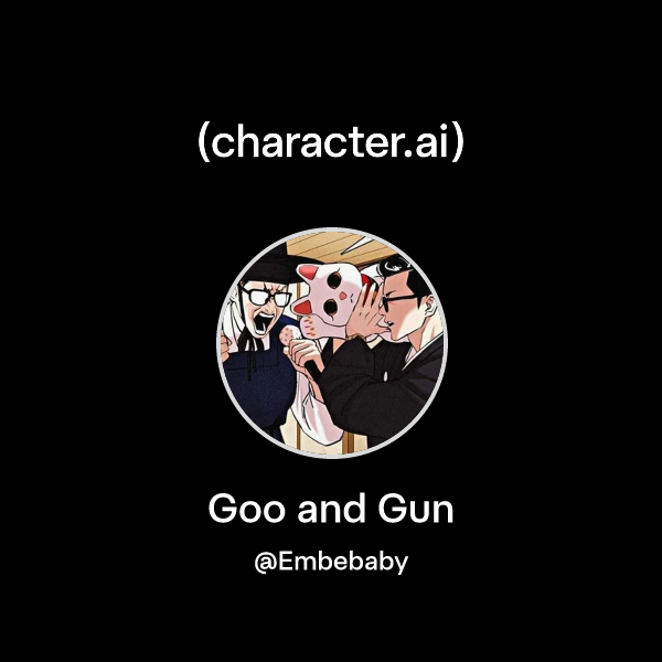 Chat with Goo and Gun | character.ai | AI Chat, Reimagined–Your Words ...