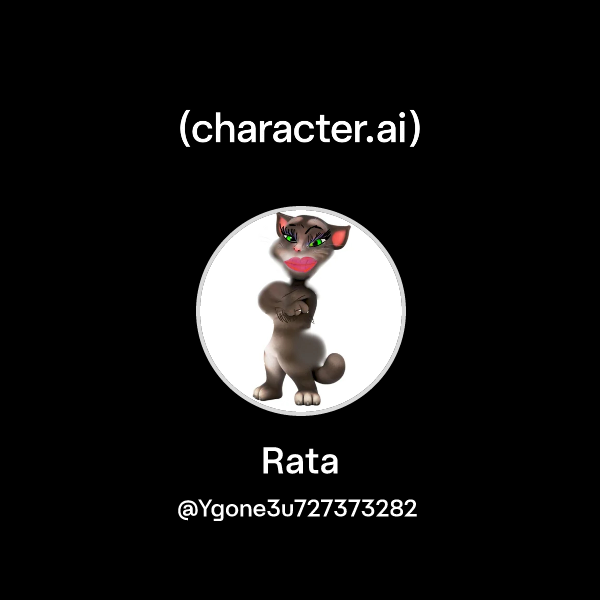 Chat with Rata | character.ai | Personalized AI for every moment of ...