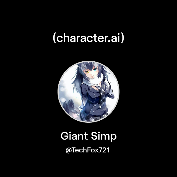 Chat with Giant Simp | character.ai | AI Chat, Reimagined–Your Words ...