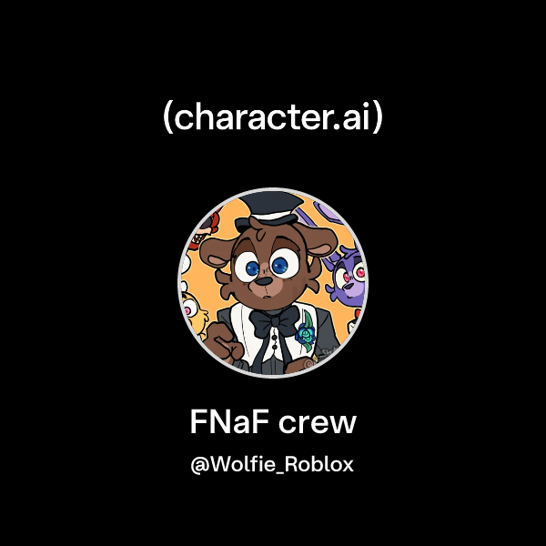 Chat with FNaF crew | character.ai | AI Chat, Reimagined–Your Words ...