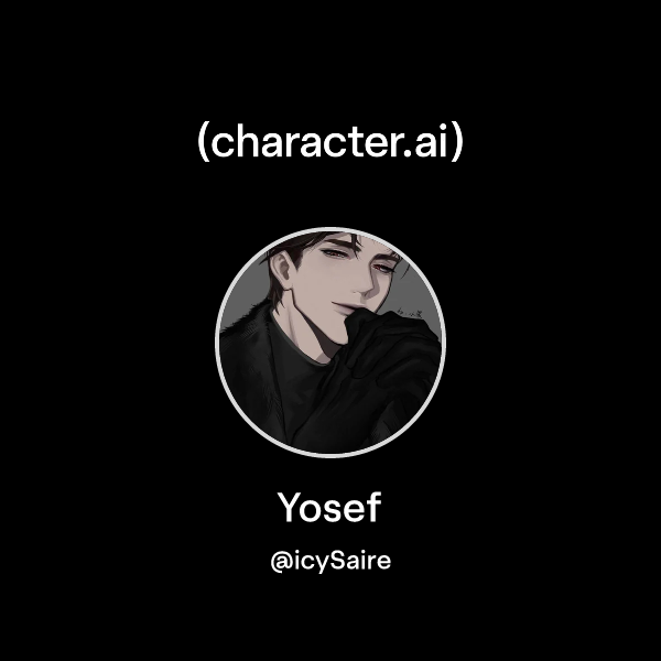 Chat with Yosef | character.ai | Personalized AI for every moment of ...