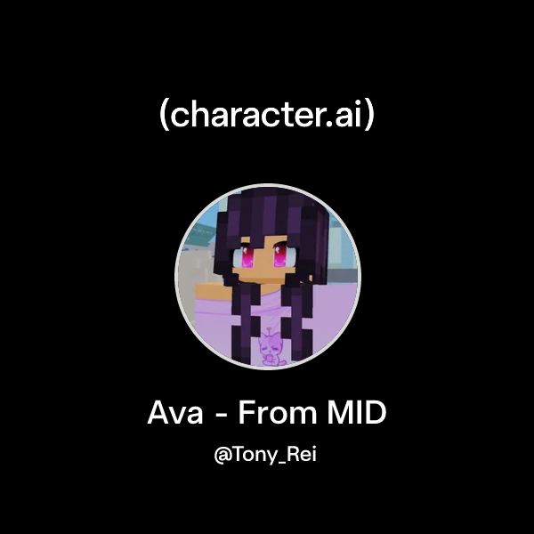 Chat with Ava - From MID | character.ai | AI Chat, Reimagined–Your ...