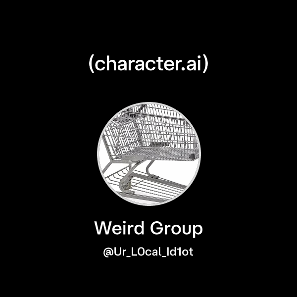 Chat with Weird Group | character.ai | Personalized AI for every moment ...