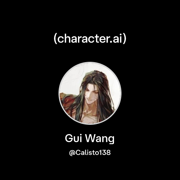 Chat with Gui Wang | character.ai | Personalized AI for every moment of ...