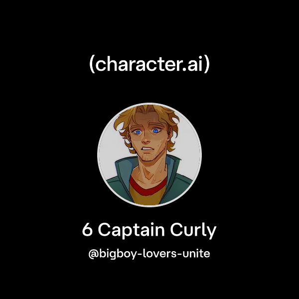 Chat with 6 Captain Curly | character.ai | AI Chat, Reimagined–Your ...
