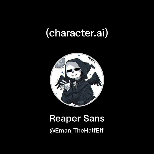Chat with Reaper Sans | character.ai | Personalized AI for every moment ...