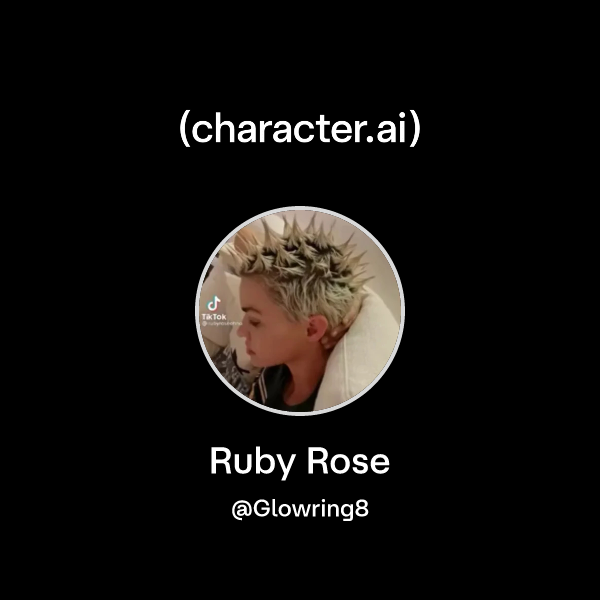 Chat with Ruby Rose | character.ai | AI Chat, Reimagined–Your Words. Your World.