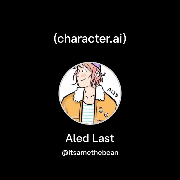 Chat with Aled Last | character.ai | AI Chat, Reimagined–Your Words ...