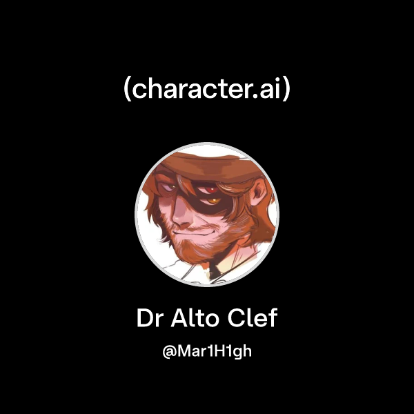 Chat with Dr Alto Clef | character.ai | AI Chat, Reimagined–Your Words ...