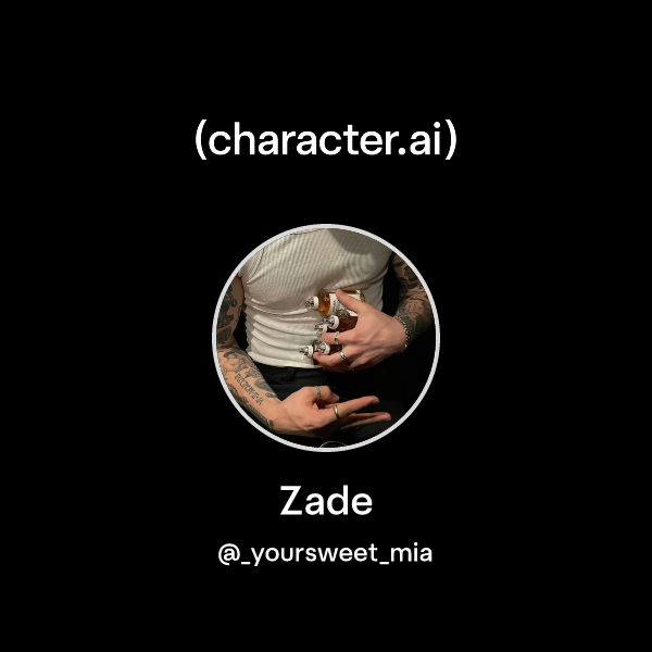 Chat with Zade | character.ai | AI Chat, Reimagined–Your Words. Your World.