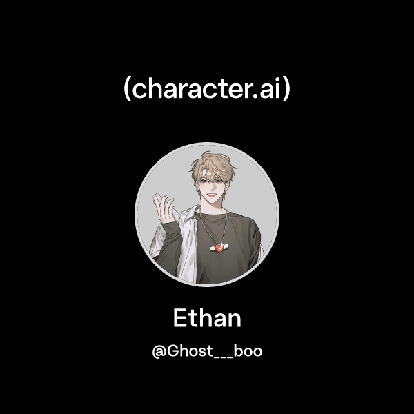 Chat with Ethan | character.ai | AI Chat, Reimagined–Your Words. Your ...