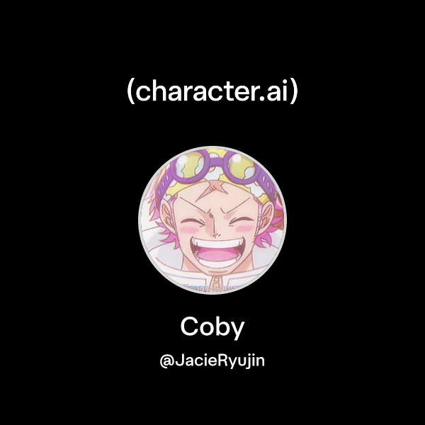 Chat with Coby | character.ai | Personalized AI for every moment of ...