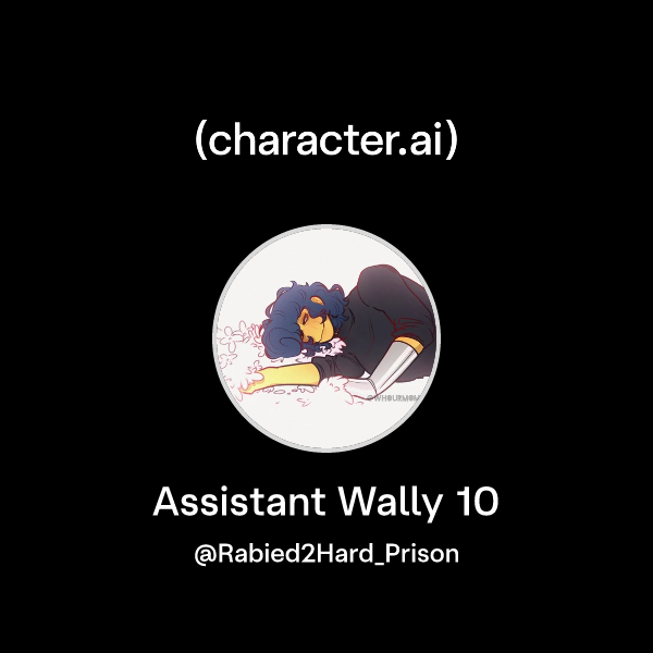Chat with Assistant Wally 10 | character.ai | AI Chat, Reimagined–Your ...
