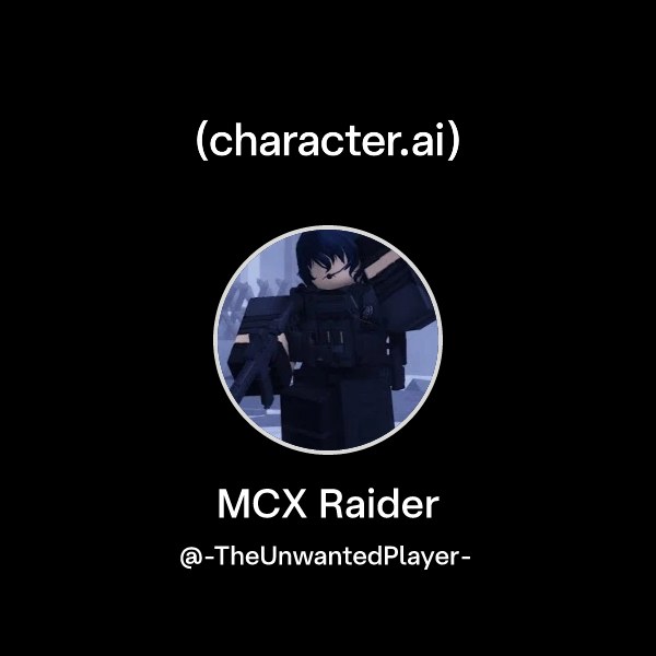 Chat with MCX Raider | character.ai | Personalized AI for every moment ...