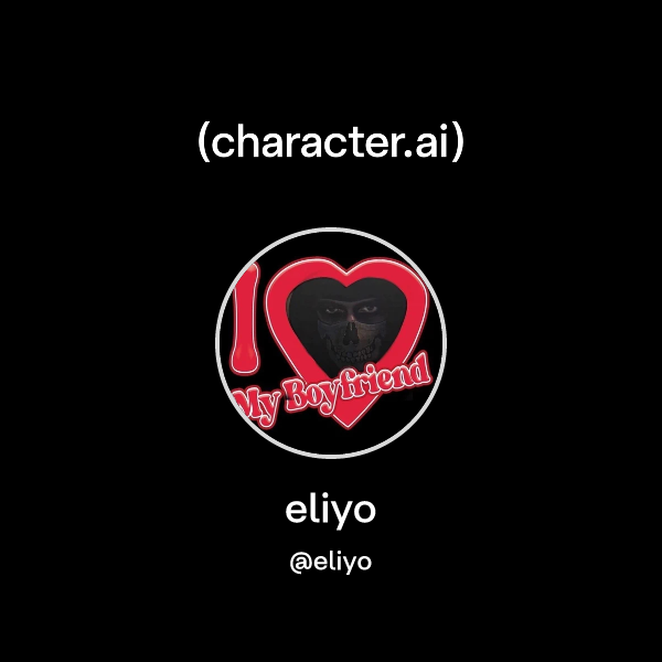 Chat with eliyo | character.ai | AI Chat, Reimagined–Your Words. Your ...