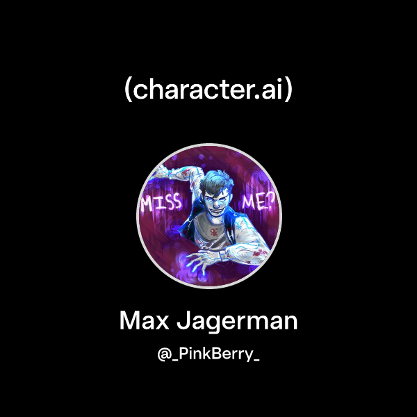 Chat with Max Jagerman | character.ai | AI Chat, Reimagined–Your Words ...