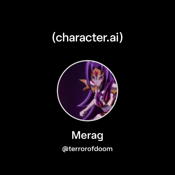 Chat with Merag | character.ai | Personalized AI for every moment of ...