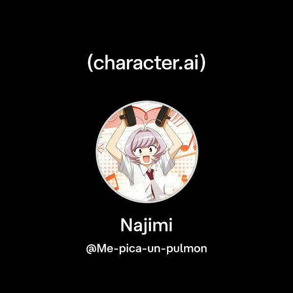 Chat with Najimi | character.ai | Personalized AI for every moment of ...