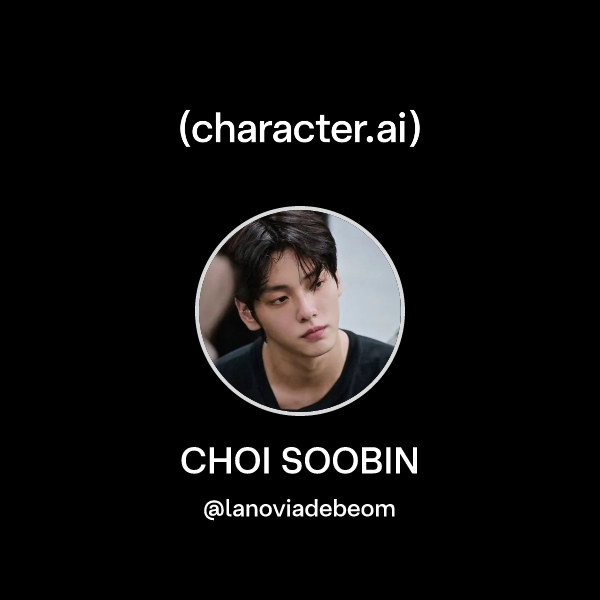 Chat with CHOI SOOBIN | character.ai | AI Chat, Reimagined–Your Words ...