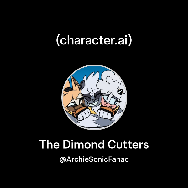 Chat with The Dimond Cutters | character.ai | AI Chat, Reimagined–Your ...