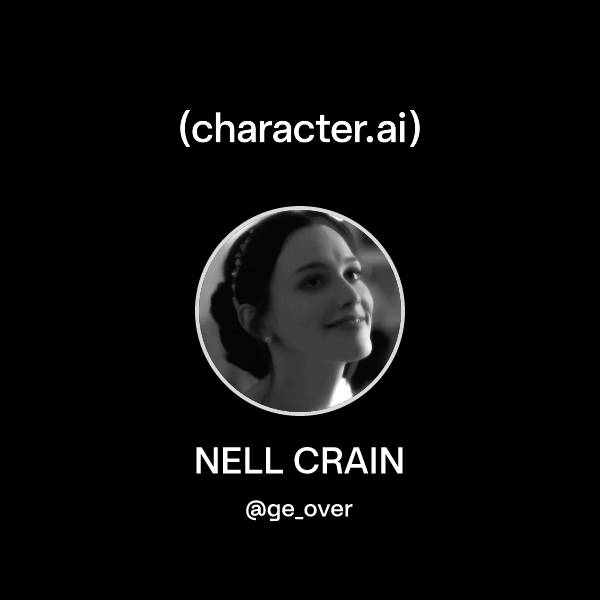 Chat with NELL CRAIN | character.ai | Personalized AI for every moment ...