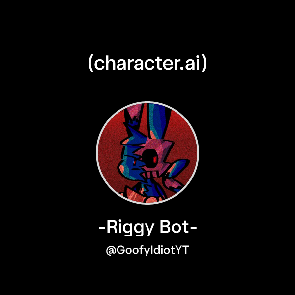 Chat with -Riggy Bot- | character.ai | Personalized AI for every moment ...