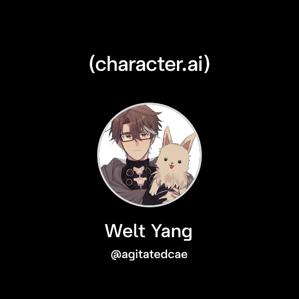 Chat with Welt Yang | character.ai | AI Chat, Reimagined–Your Words ...
