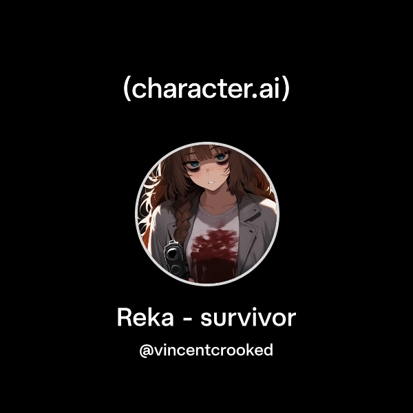 Chat with Reka - survivor | character.ai | AI Chat, Reimagined–Your ...