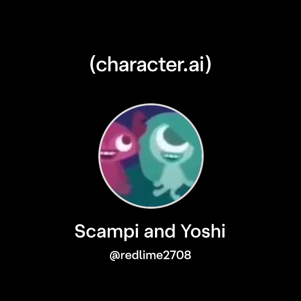 Chat with Scampi and Yoshi | character.ai | AI Chat, Reimagined–Your ...