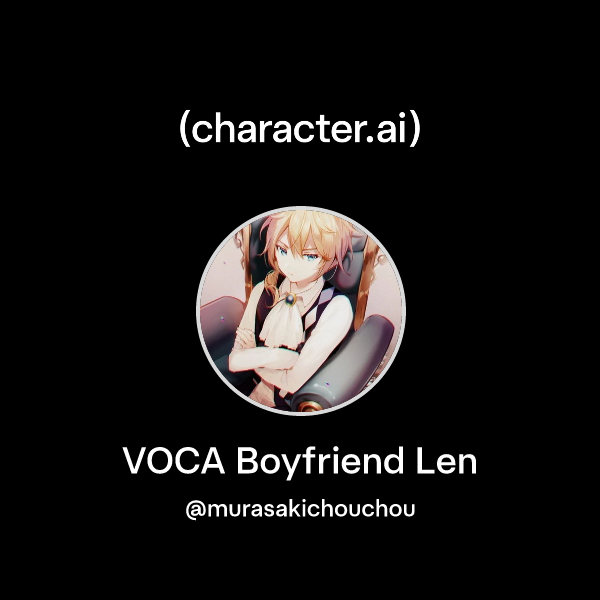 Chat with VOCA Boyfriend Len | character.ai | AI Chat, Reimagined–Your ...
